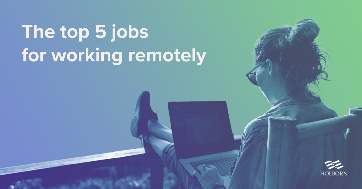 The Top 5 Best Jobs to Work Remotely | Holborn Assets